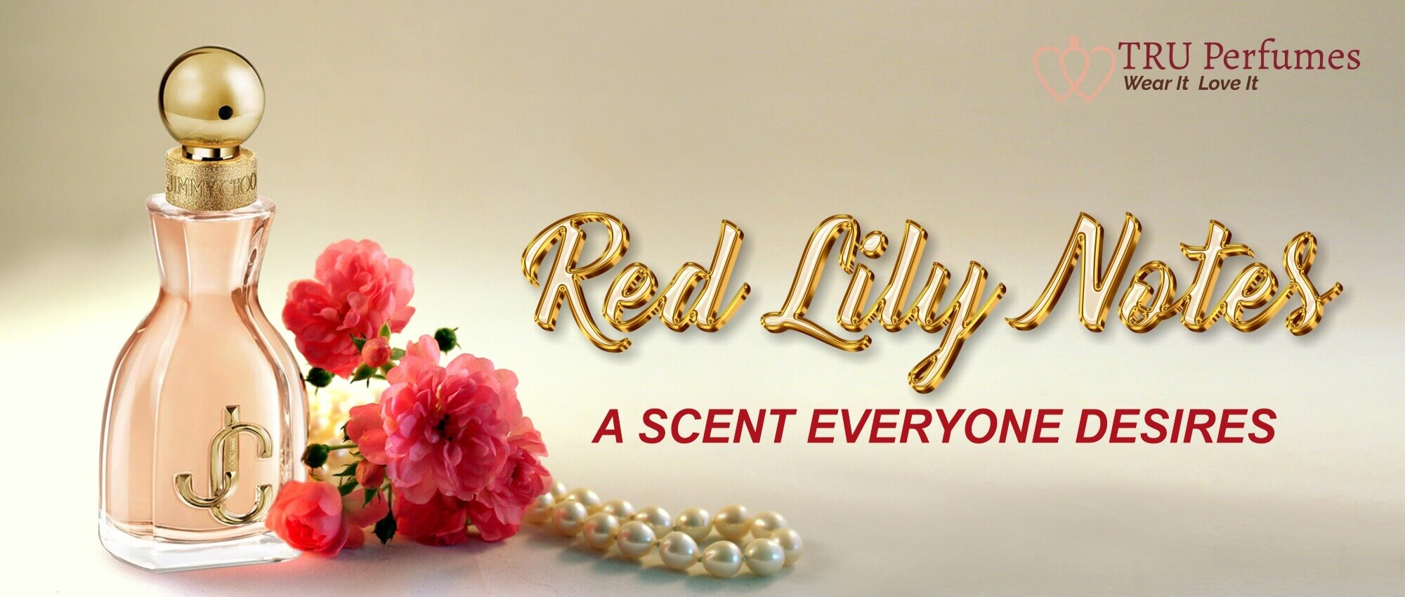 RED LILY NOTES A SCENT EVERYONE DESIRES – Tru Perfumes