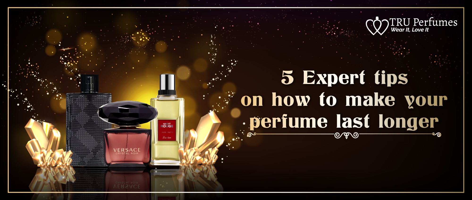 5 Expert tips on how to make your perfume last longer – Tru Perfumes
