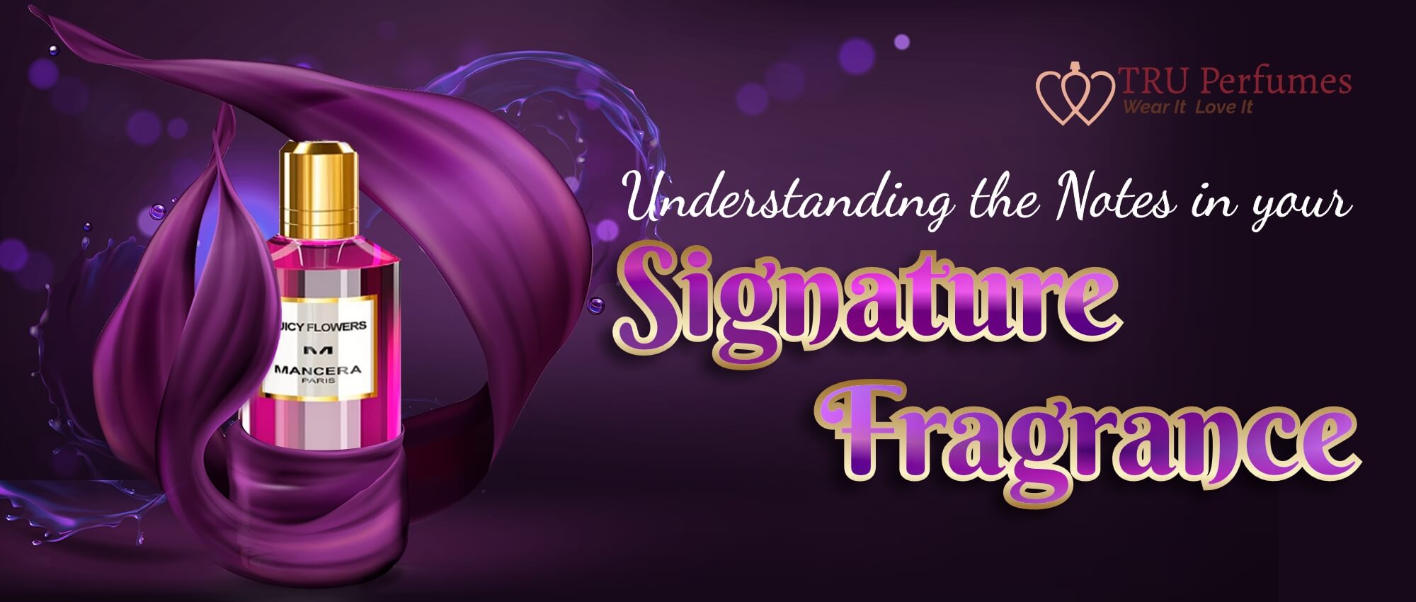 UNDERSTANDING THE NOTES IN YOUR SIGNATURE FRAGRANCE – Tru Perfumes