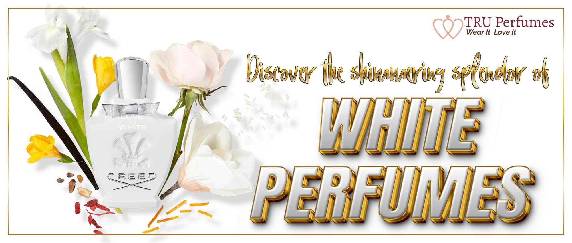 DISCOVER THE SHIMMERING SPLENDOR OF WHITE PERFUMES – Tru Perfumes