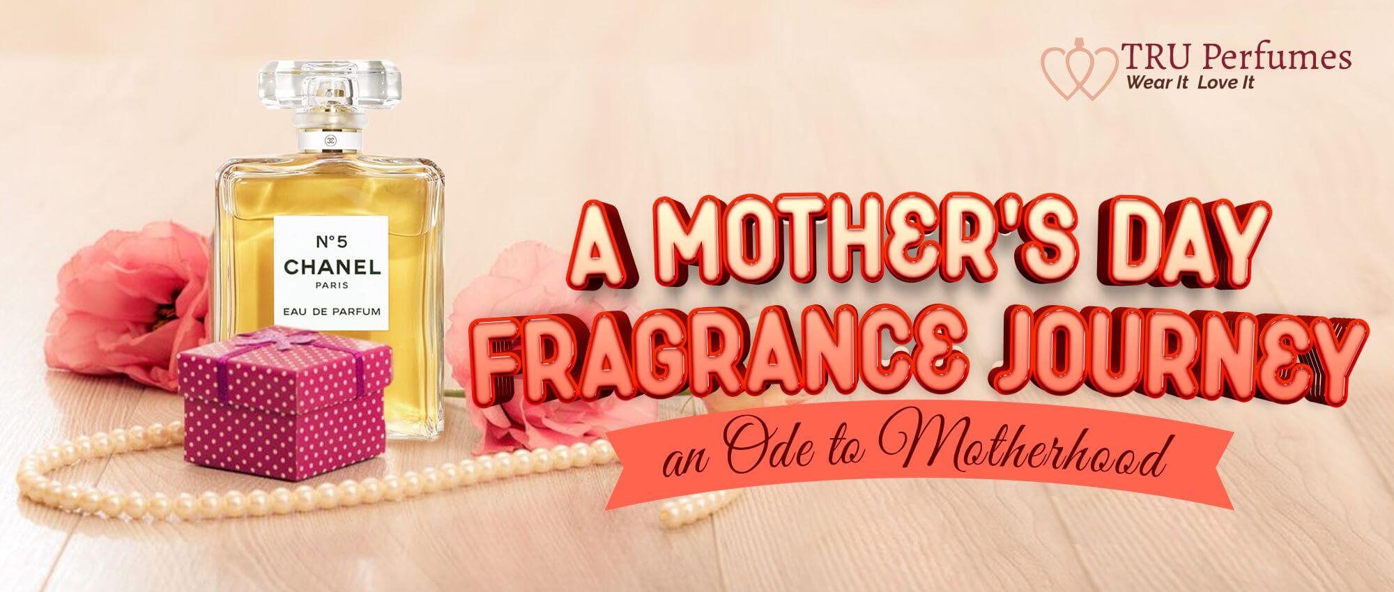 A MOTHER'S DAY FRAGRANCE JOURNEY AN ODE TO MOTHERHOOD – Tru Perfumes