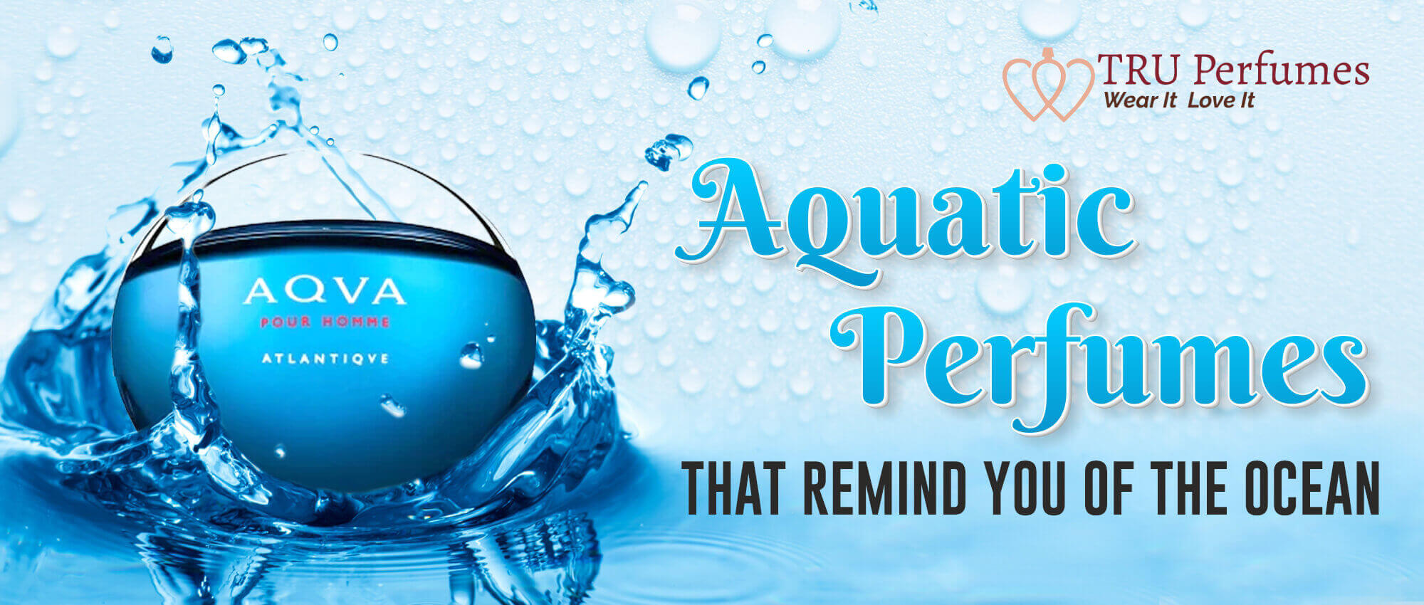 AQUATIC PERFUMES THAT REMIND YOU OF THE OCEAN – Tru Perfumes