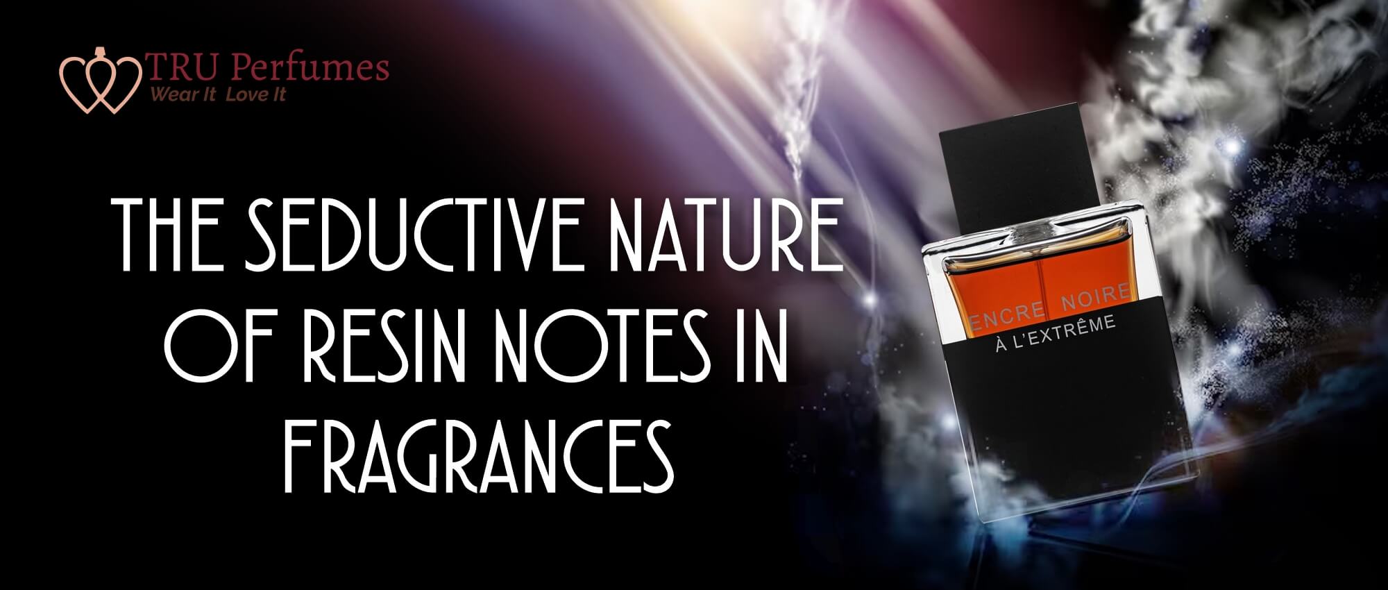 THE SEDUCTIVE NATURE OF RESIN NOTES IN FRAGRANCES – Tru Perfumes