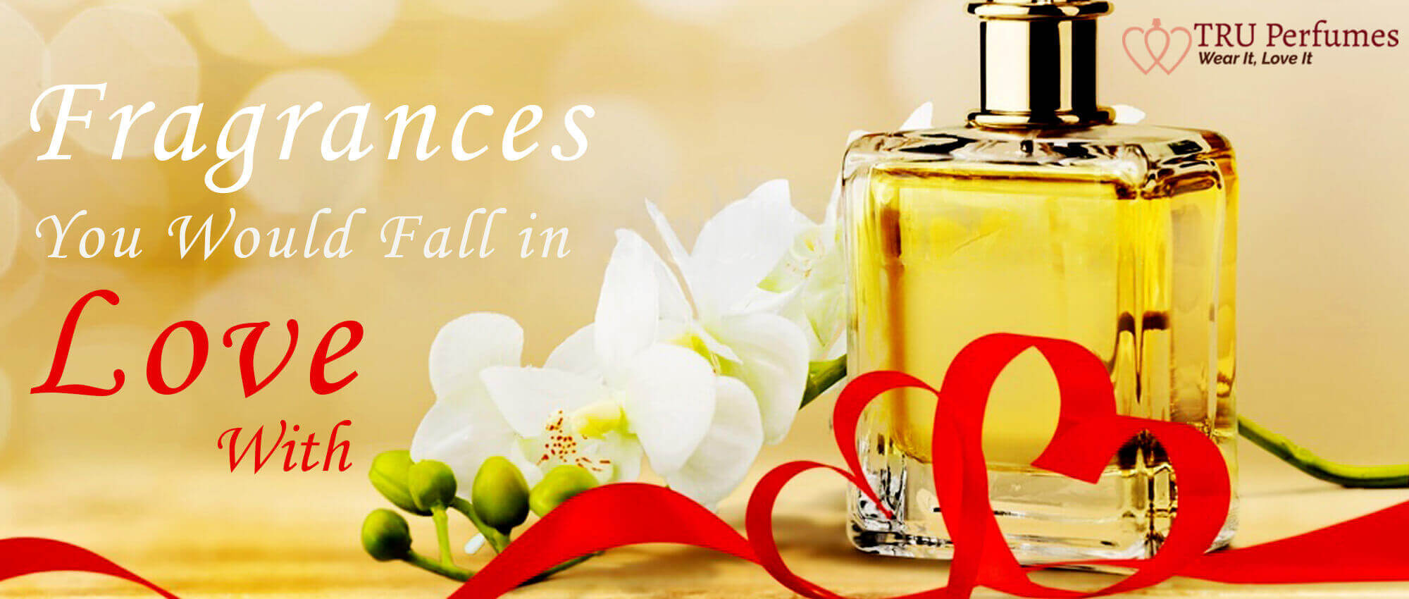 FRAGRANCES YOU WOULD FALL IN LOVE WITH – Tru Perfumes