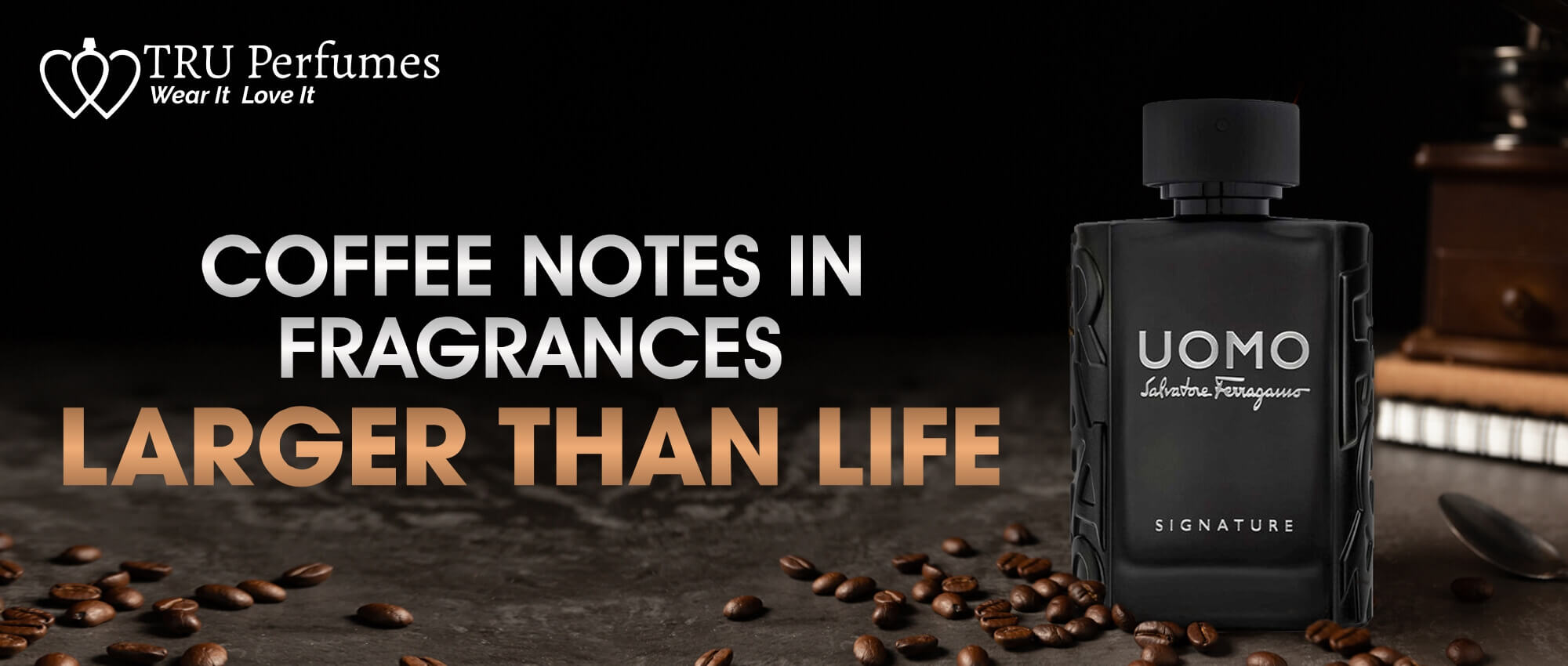 COFFEE NOTES IN FRAGRANCES LARGER THAN LIFE – Tru Perfumes