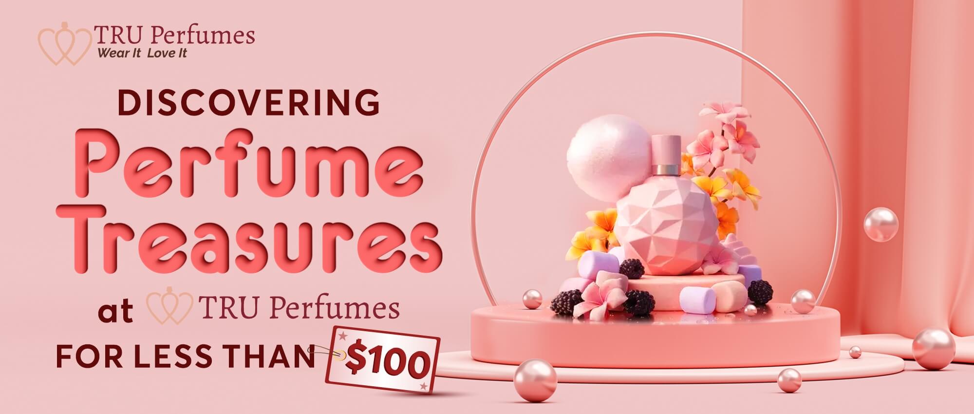 DISCOVERING PERFUME TREASURES AT TRU PERFUMES FOR LESS THAN $100