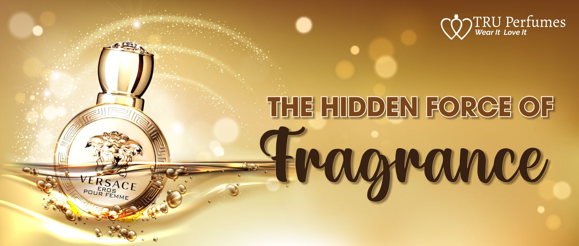 THE HIDDEN FORCE OF FRAGRANCE – Tru Perfumes