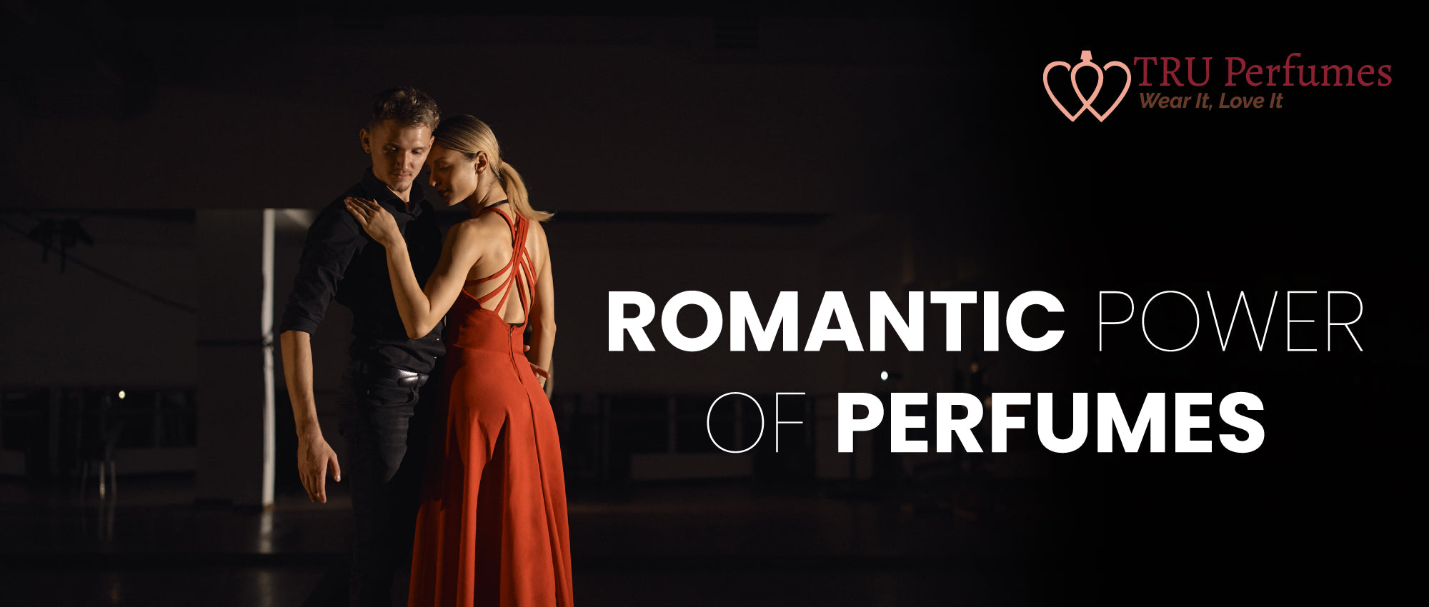 ROMANTIC POWER OF PERFUMES – Tru Perfumes